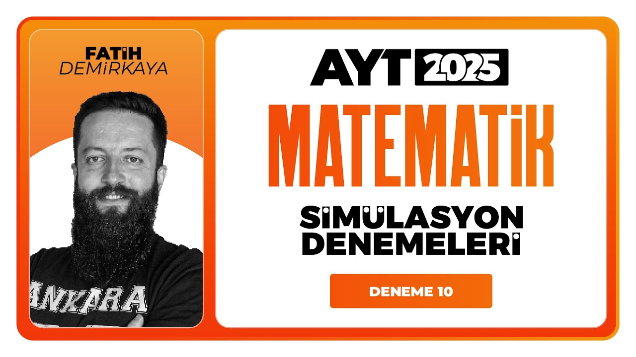 AYT 3D Matematik Simülasyon Denemeleri Deneme 10 Soru Çözümleri | Fatih Demirkaya