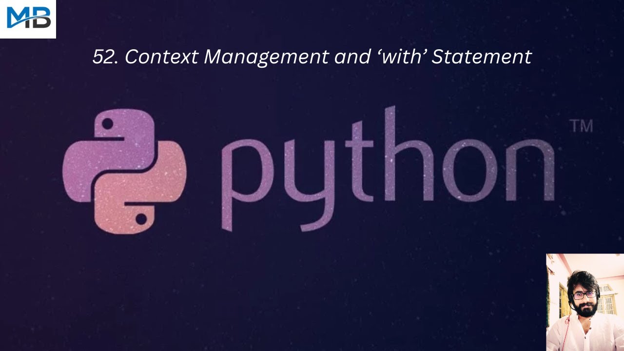 52. Context Management and with Statement in Python