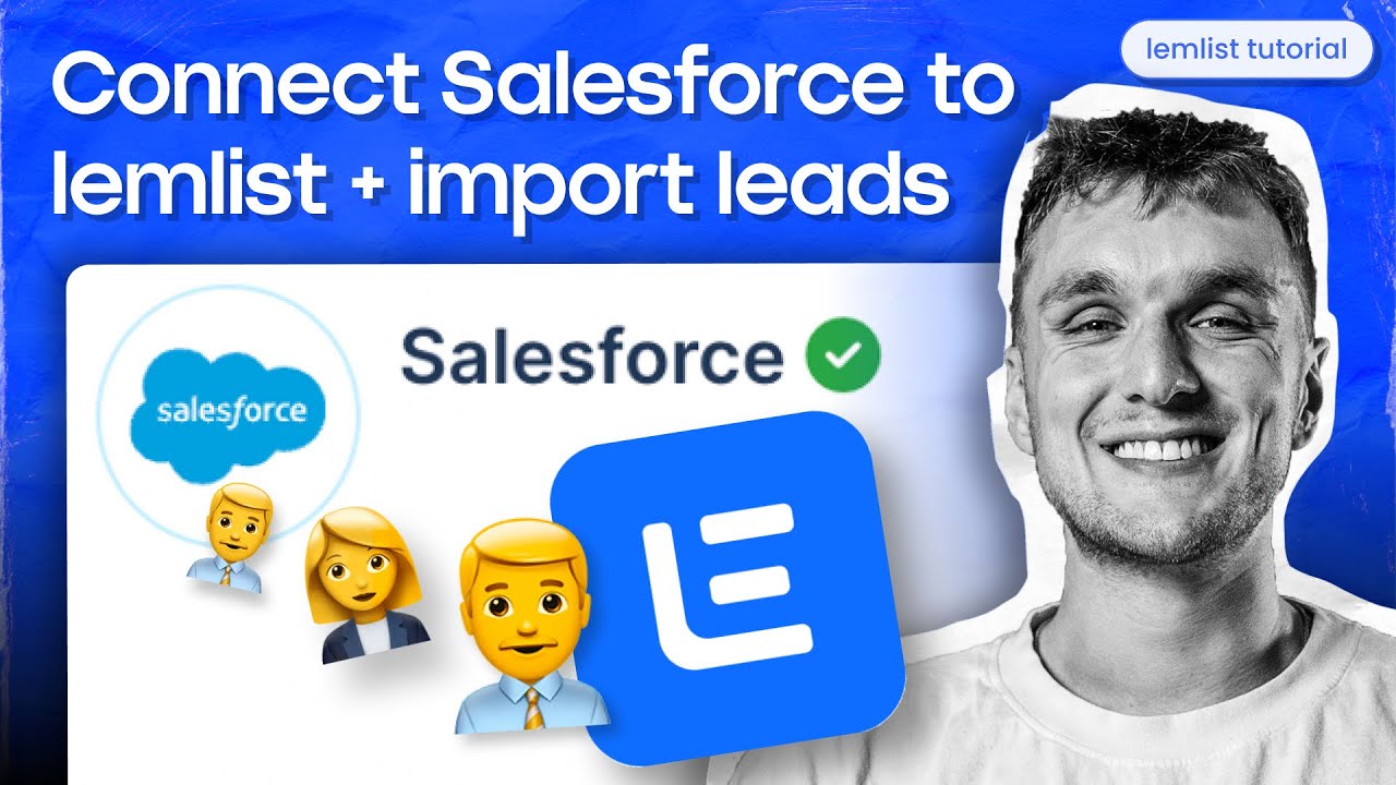 How to connect Salesforce to lemlist + import leads [lemlist tutorial]