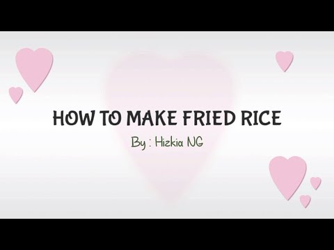 Procedure Text - How To Make Fried Rice ( Speaking Examination )