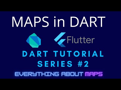 Maps in Dart | Dart Programming for Flutter | Dart & Flutter Tutorial | Dart Series #2