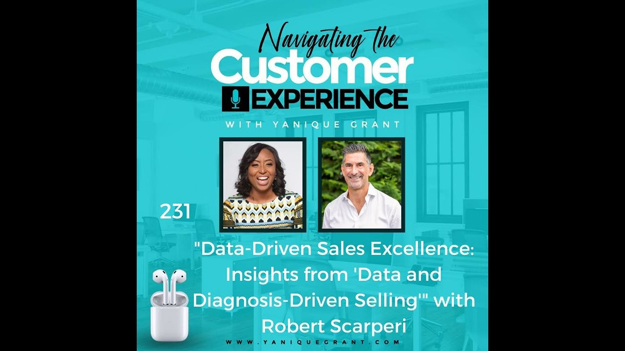 231: Data-Driven Sales Excellence: Insights from 'Data and Diagnosis-Driven Selling' with Robert...