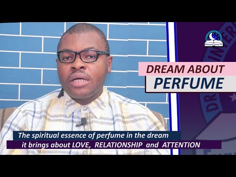 BIBLICAL MEANING OF PERFUME IN DREAM - Evangelist Joshua Dream Dictionary