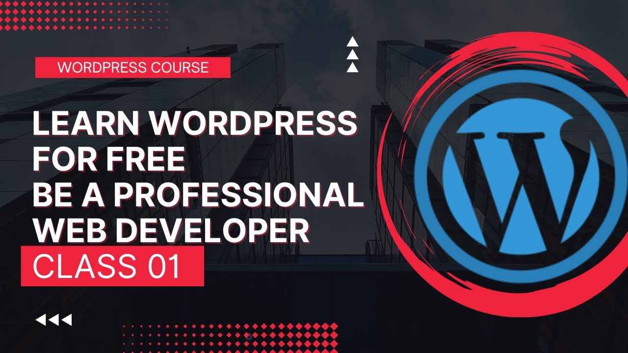WordPress Web Development Course Class#1 |WordPress Course For Beginners | Learn WordPress For Free