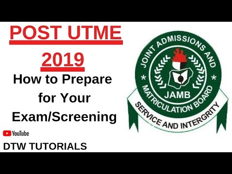 POST UTME 2019 - How to Prepare for Your Exam/Screening