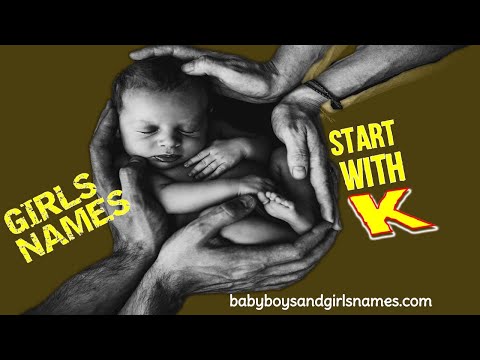 Girls names starting with k | unique names 2023