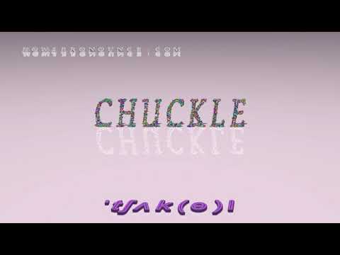 chuckle - pronunciation + Examples in sentences and phrases