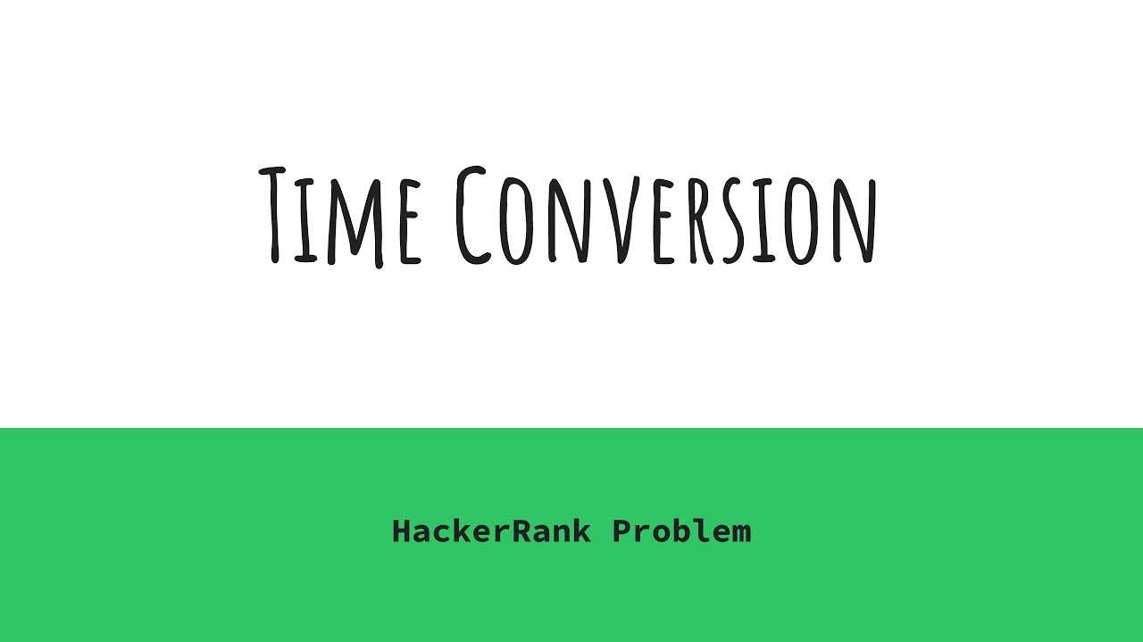 Time Conversion HackerRank Solution