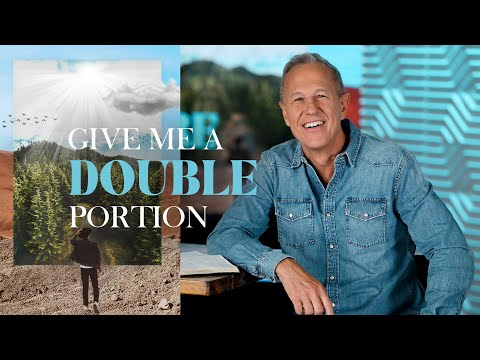 Give me a Double Portion | Fit for the Future | Pastor John Lindell