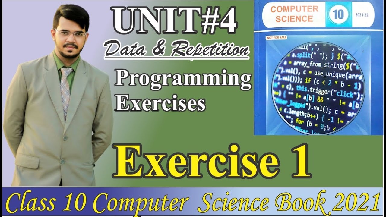 Unit 4 Exercise 1 (a, b) solution | chapter 4 computer 10 Data and Repetition solution