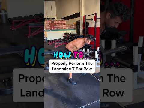 How to Properly Perform The Landmine T Bar Row With Good Form (Exercise Demonstration)