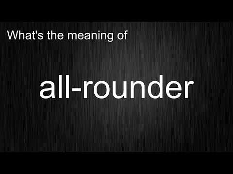What's the meaning of "all-rounder", How to pronounce?