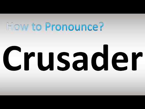 How to Pronounce Crusader