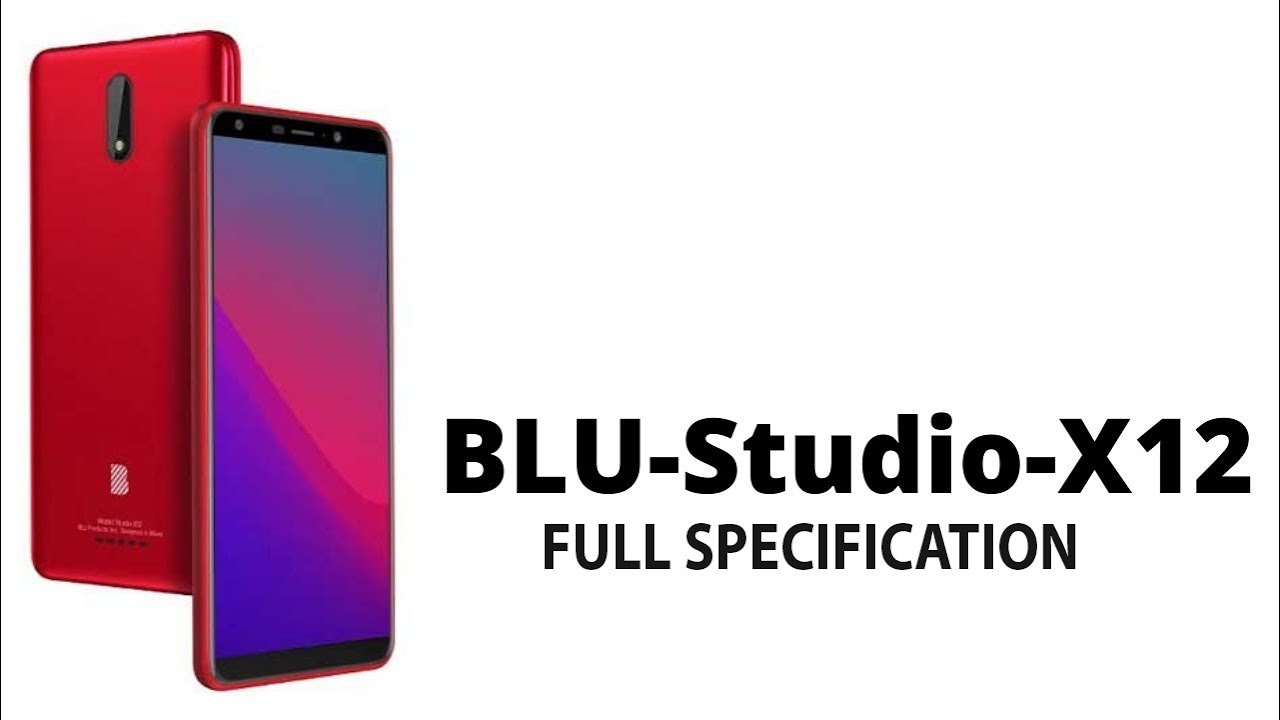 BLU Studio X12 Price, Official Look, Design, Camera, Specifications, Features