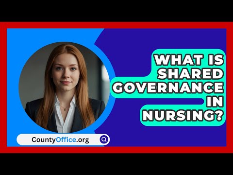 What Is Shared Governance In Nursing? - CountyOffice.org