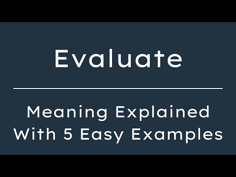 What Does Evaluate Mean? Evaluate Meaning in English With 5 Example Sentences