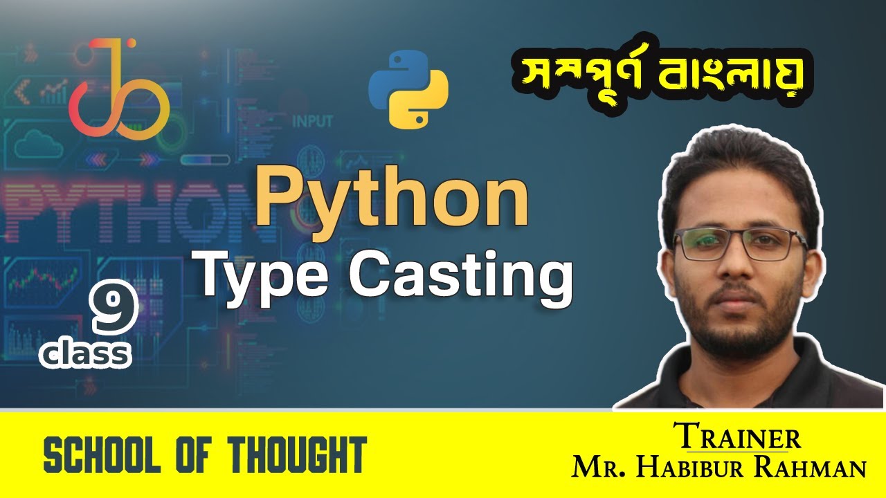 09. Python type Casting | Bangla Python Series