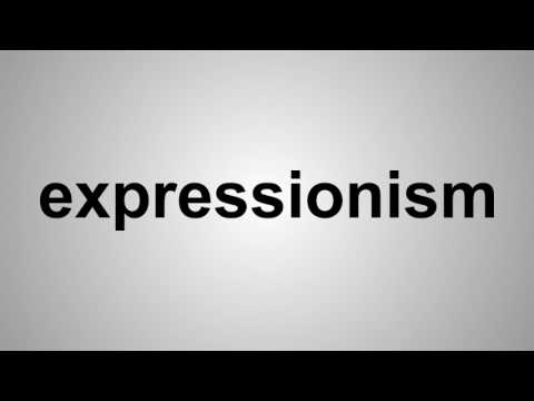 How To Pronounce expressionism