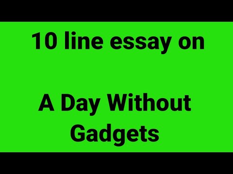 10 line essay on Day without gadgets/essay on day without gadgets/paragraph on a day without gadgets
