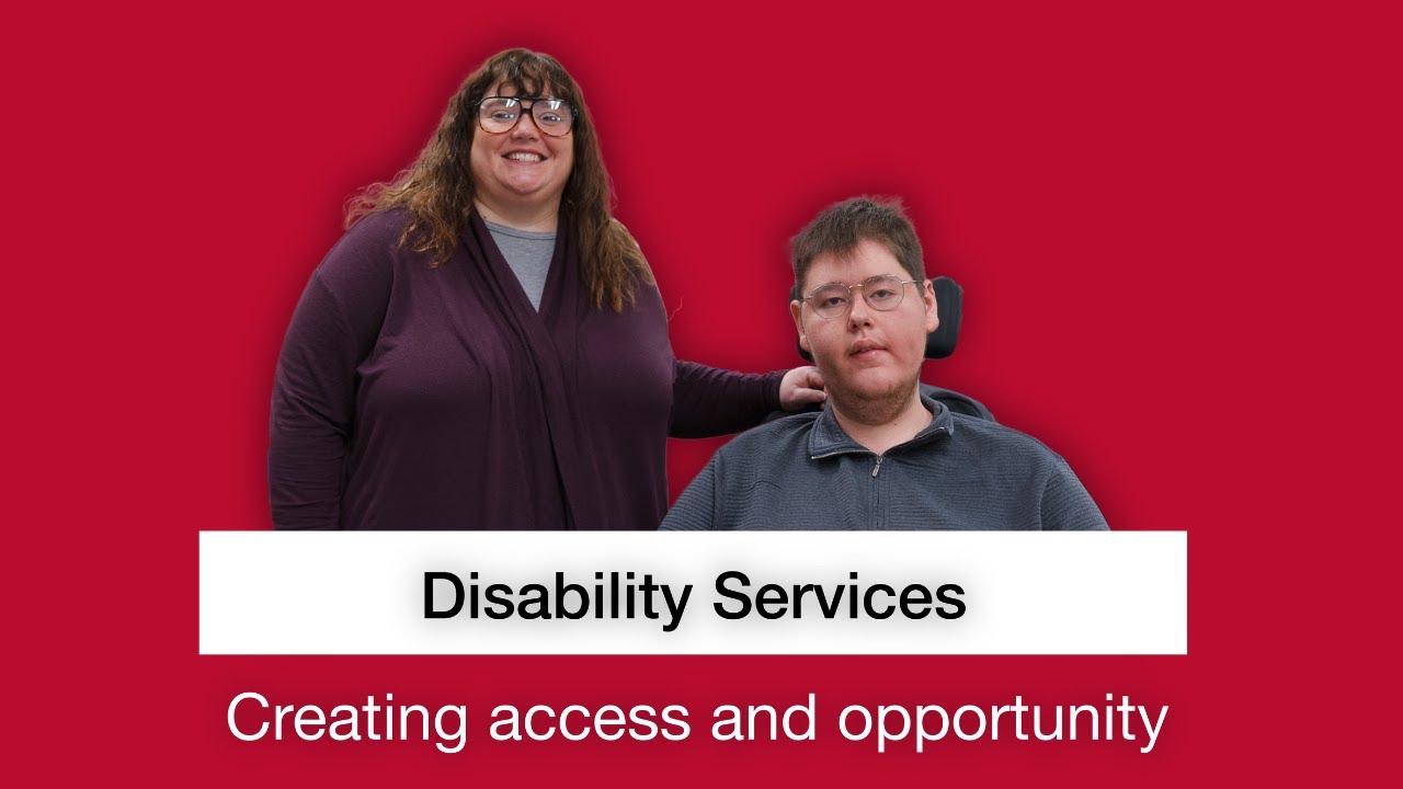 Disability Services: Creating access and opportunity