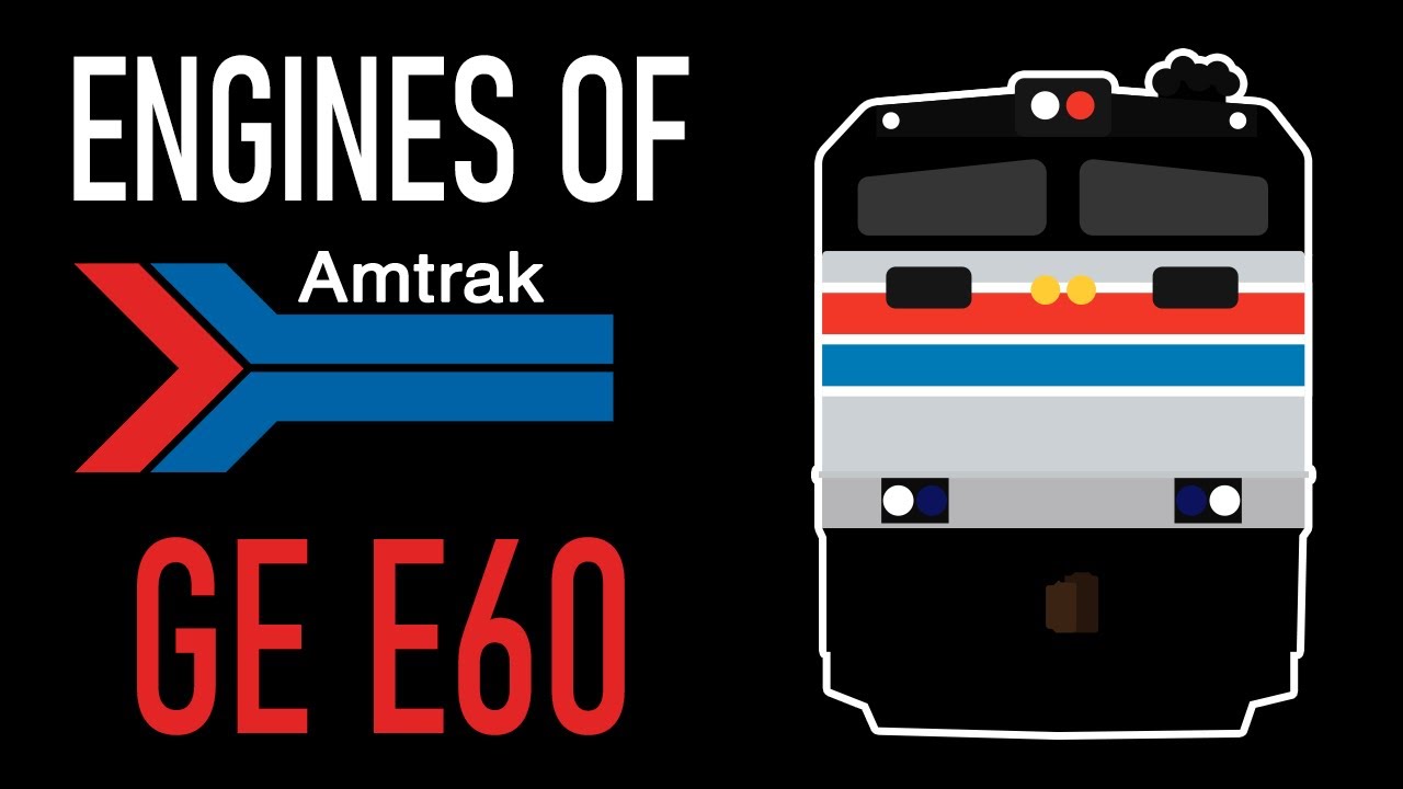 Engines of Amtrak - GE E60 [REMAKE]