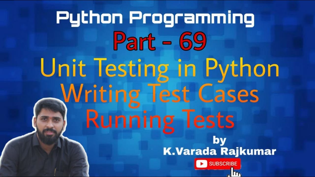 Python Programming (Part - 69) Unit testing in Python, Writing Test cases, Running Tests in Python