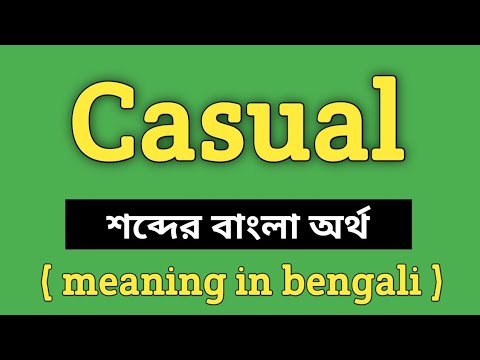 Casual Meaning in Bengali || Casual শব্দের বাংলা অর্থ কি? || Word Meaning Of Casual