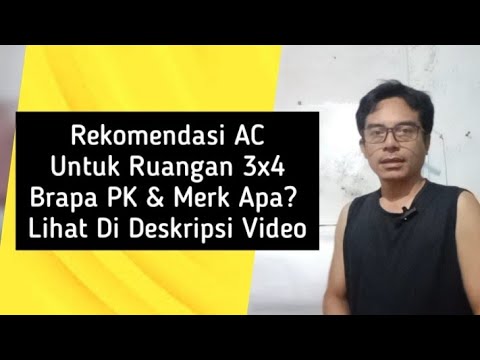 Rekomendasi Merk & PK AC Untuk Ruangan 3x4