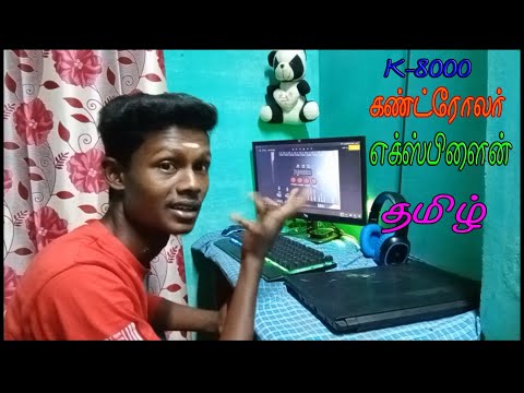 K-8000 controller explain Tamil part 1