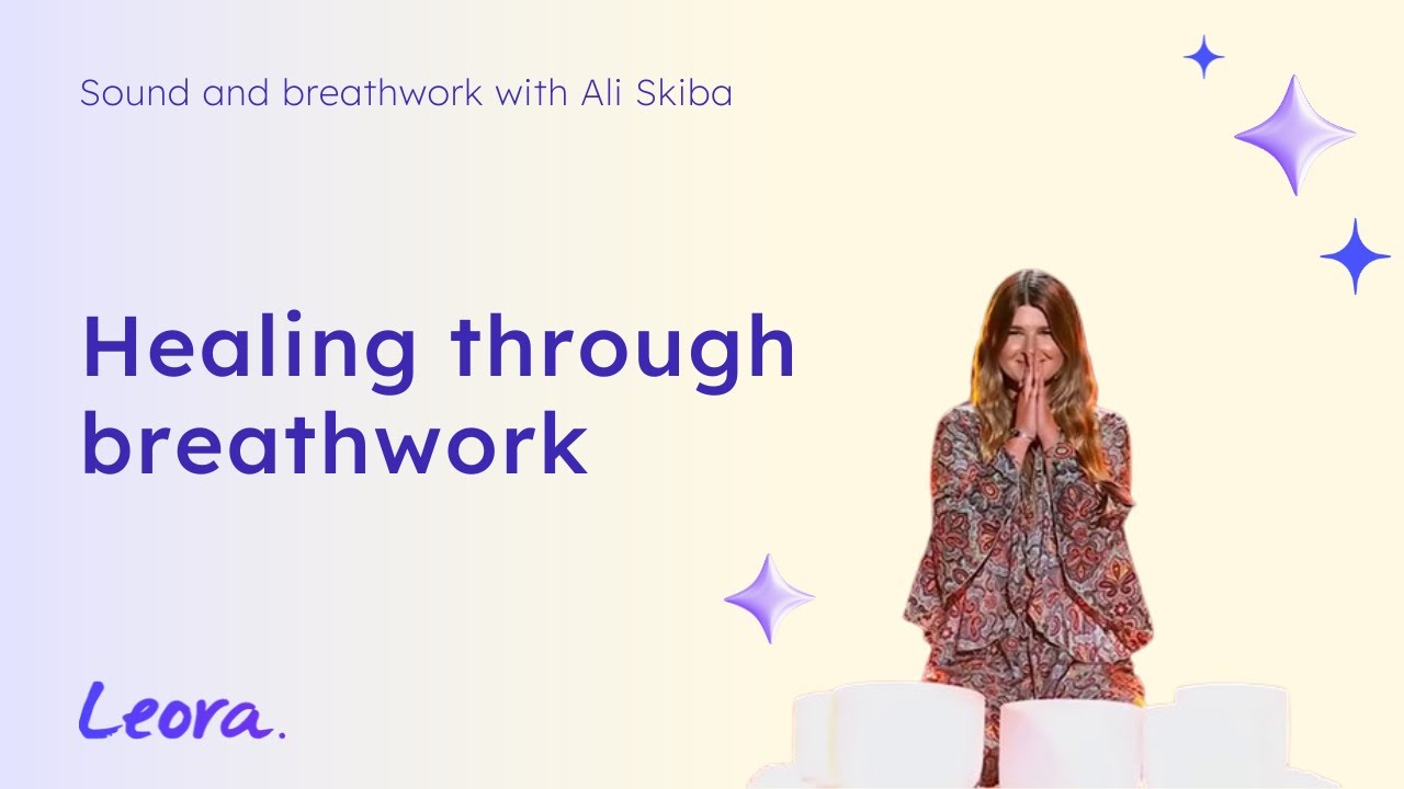 Leora | Healing through Voice and Breath | Ali Skiba