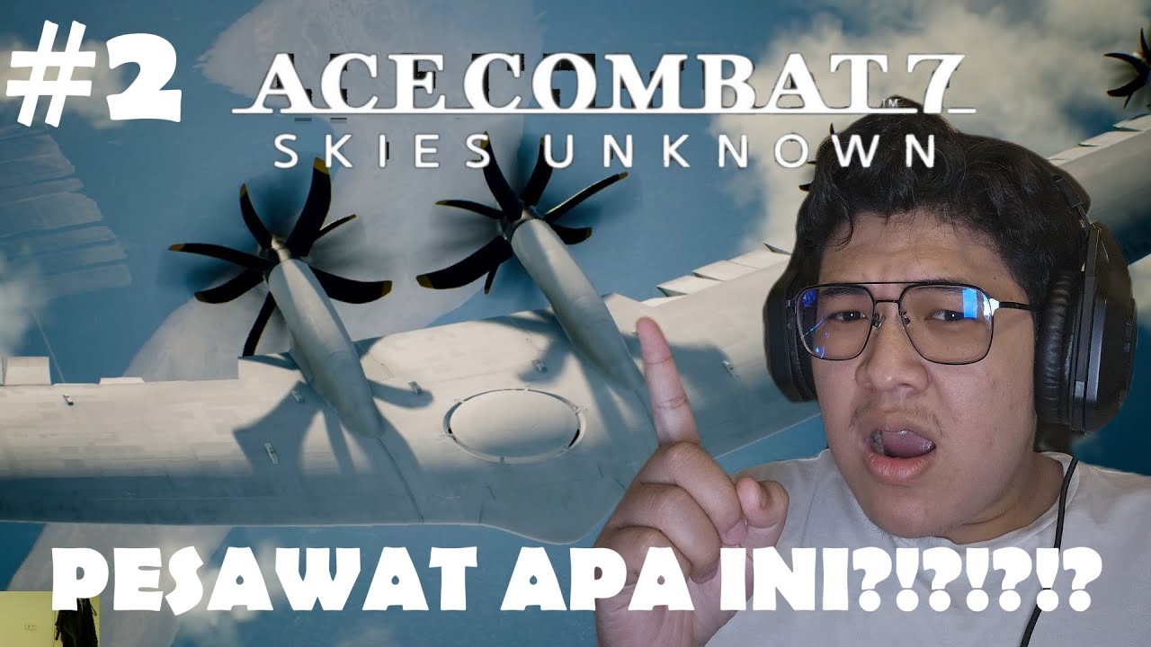 Lift keluar angkasa?? emang ada? | Ace Combat 7 Indonesia - Part 2
