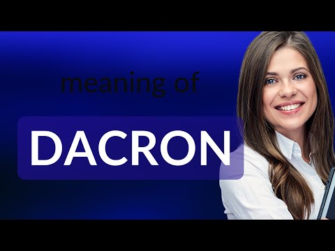 Dacron — DACRON definition