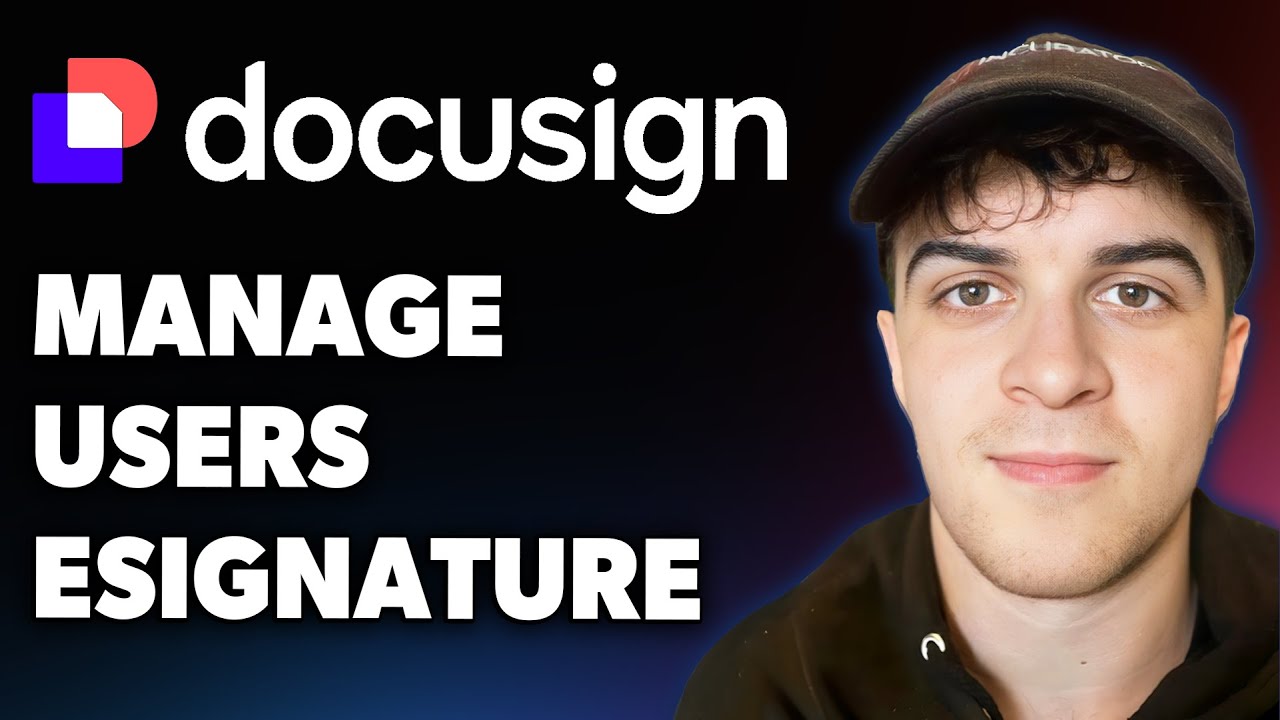 How to Manage Users Docusign Esignature (Full 2025 Guide)