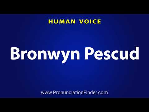 How To Pronounce Bronwyn Pescud