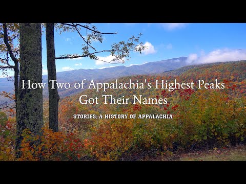 How Two of Appalachia’s Highest Peaks Got Their Names – Stories of ...