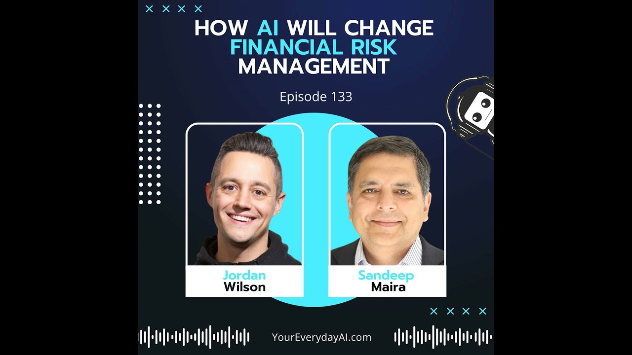 EP 133: How AI Will Change Financial Risk Management