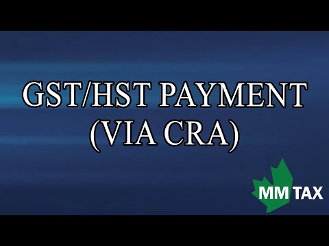 GST/HST Payment (CRA) - A Step by Step Guide