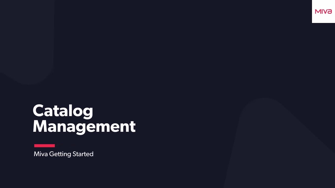 Miva Getting Started - Catalog Management