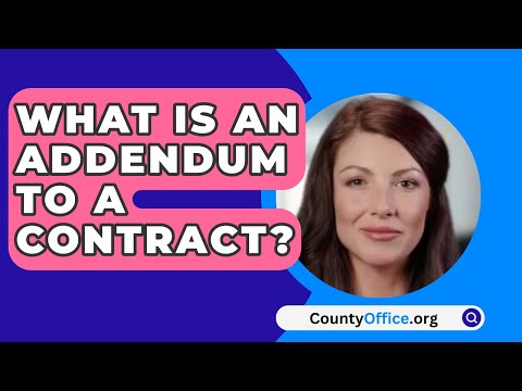 What Is An Addendum To A Contract? - CountyOffice.org