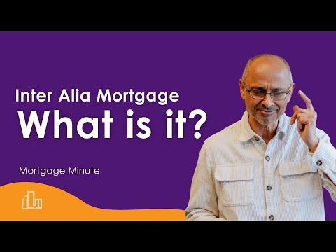 Inter Alia Mortgage - Explained