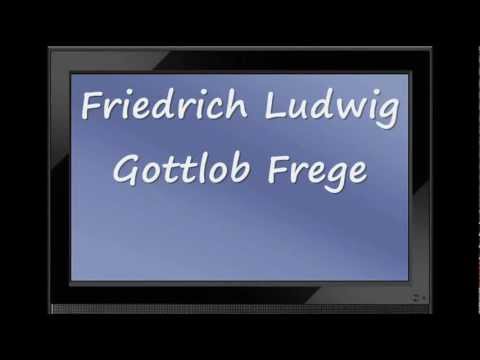 How to Pronounce Friedrich Ludwig Gottlob Frege