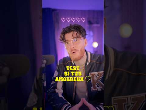 TEST SI T'ES AMOUREUX !😍