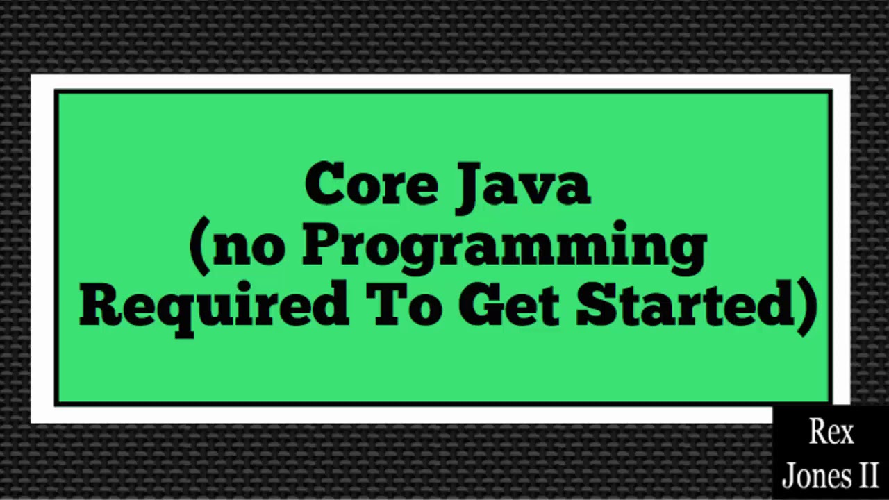 ✔ (PL 3) Core Java Playlist Intro (No Programming Knowledge Required To Get Started) Playlist Intro
