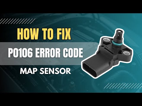 P0106 Error Code: Step-by-Step Guide to Fixing Your MAP Sensor Issue