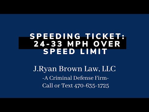 Speeding Ticket: 24- 33 mph Over Speed Limit