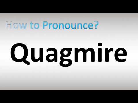 How to Pronounce Quagmire