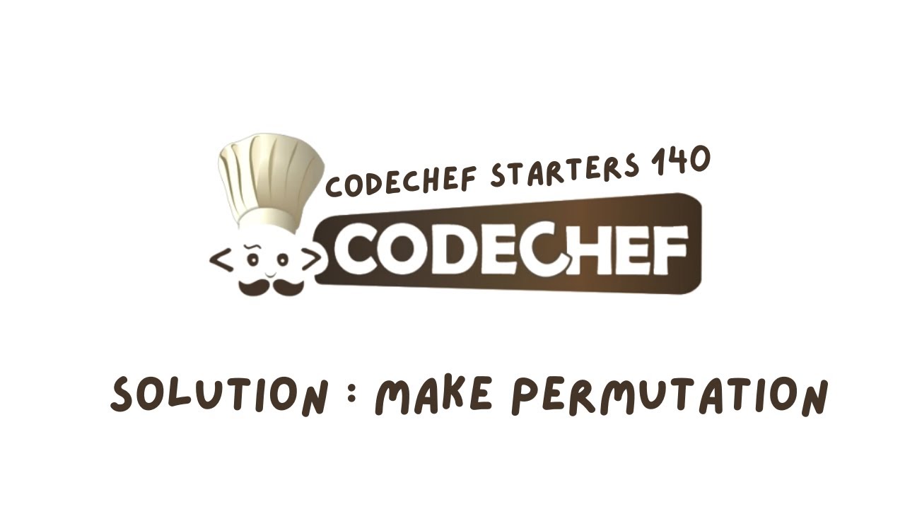 Make Permutation || CodeChef Starters 140 || CodeChef Solution