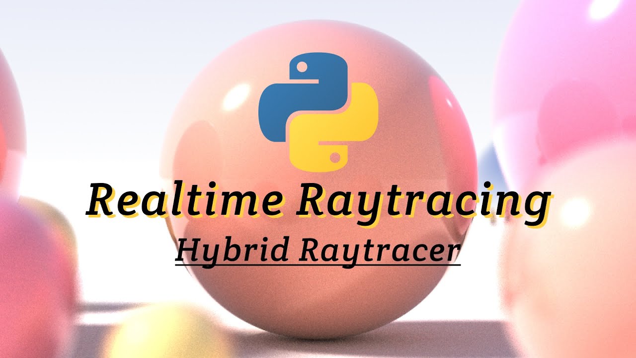 Realtime Raytracing in Python 9: Hybrid Raytracer