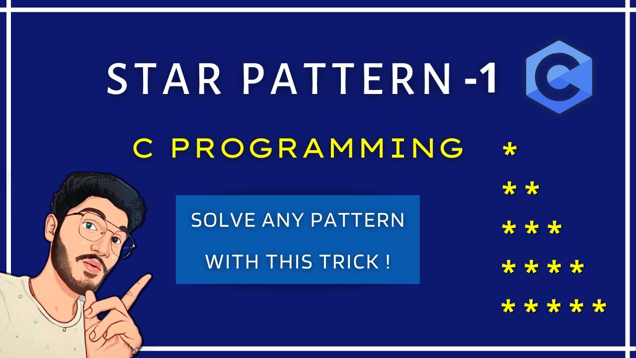 Star Pattern Program in C | Printing Patterns in C| C Programming Tutorials
