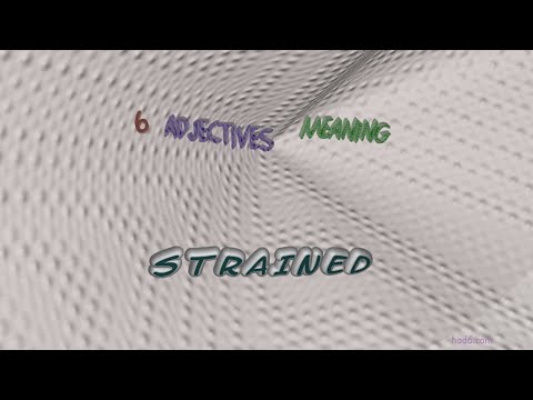 strained - 7 adjectives similar to strained (sentence examples)